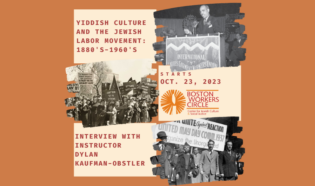 Yiddish Culture and The Jewish Labor Movement: 1880s-1960s